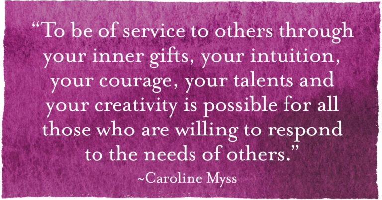 The Call To Be of Service - Caroline Myss