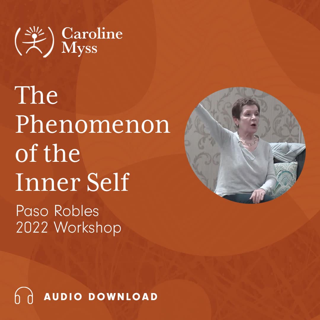The Phenomenon of the Inner Self – Paso Robles 2022 - Caroline Myss