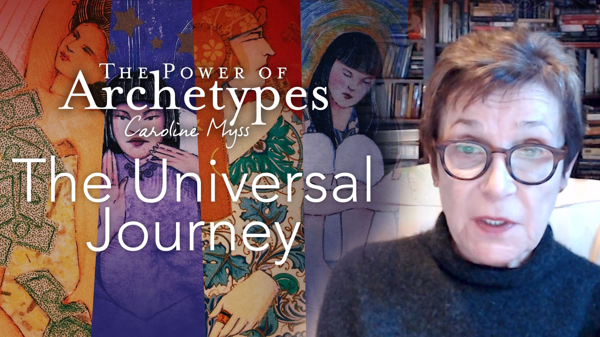 The Power of Archetypes - Caroline Myss
