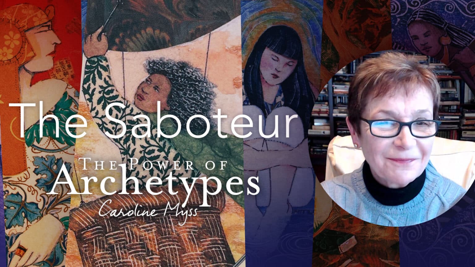 The Power of Archetypes - Caroline Myss