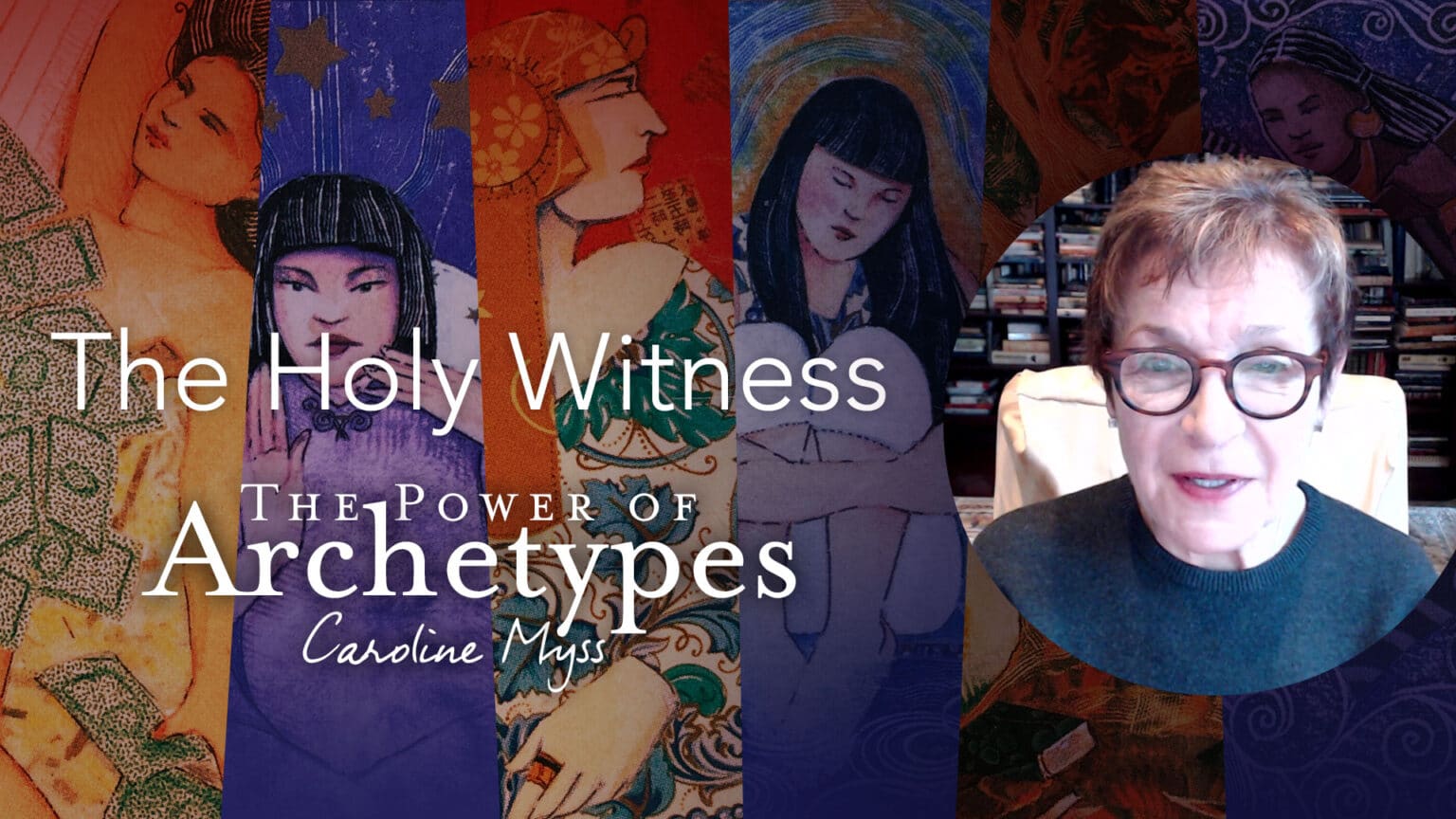 The Power of Archetypes - Caroline Myss