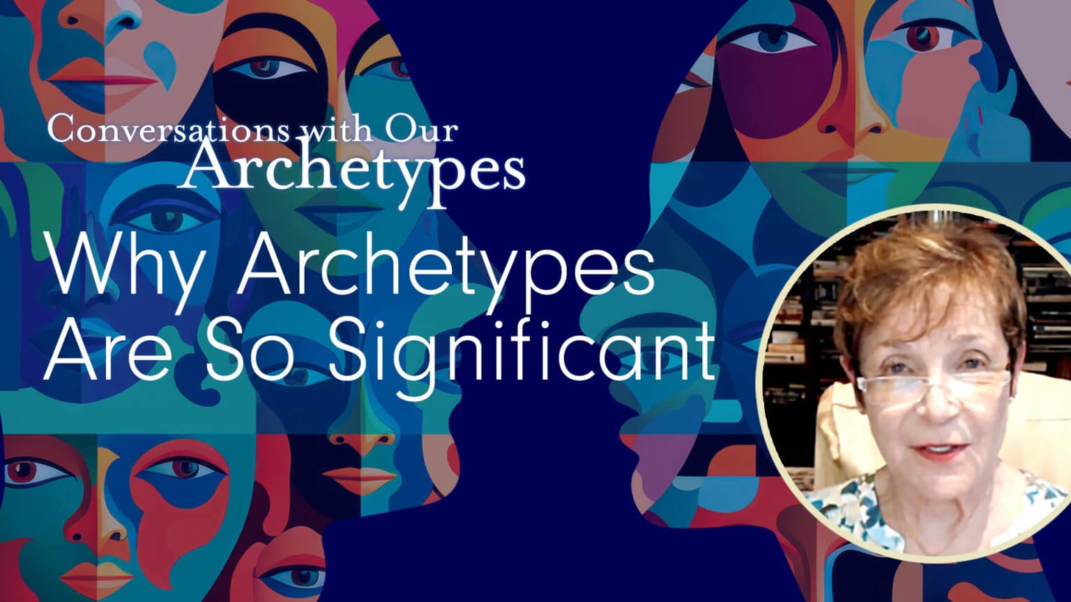 Why Archetypes Are So Significant - Caroline Myss
