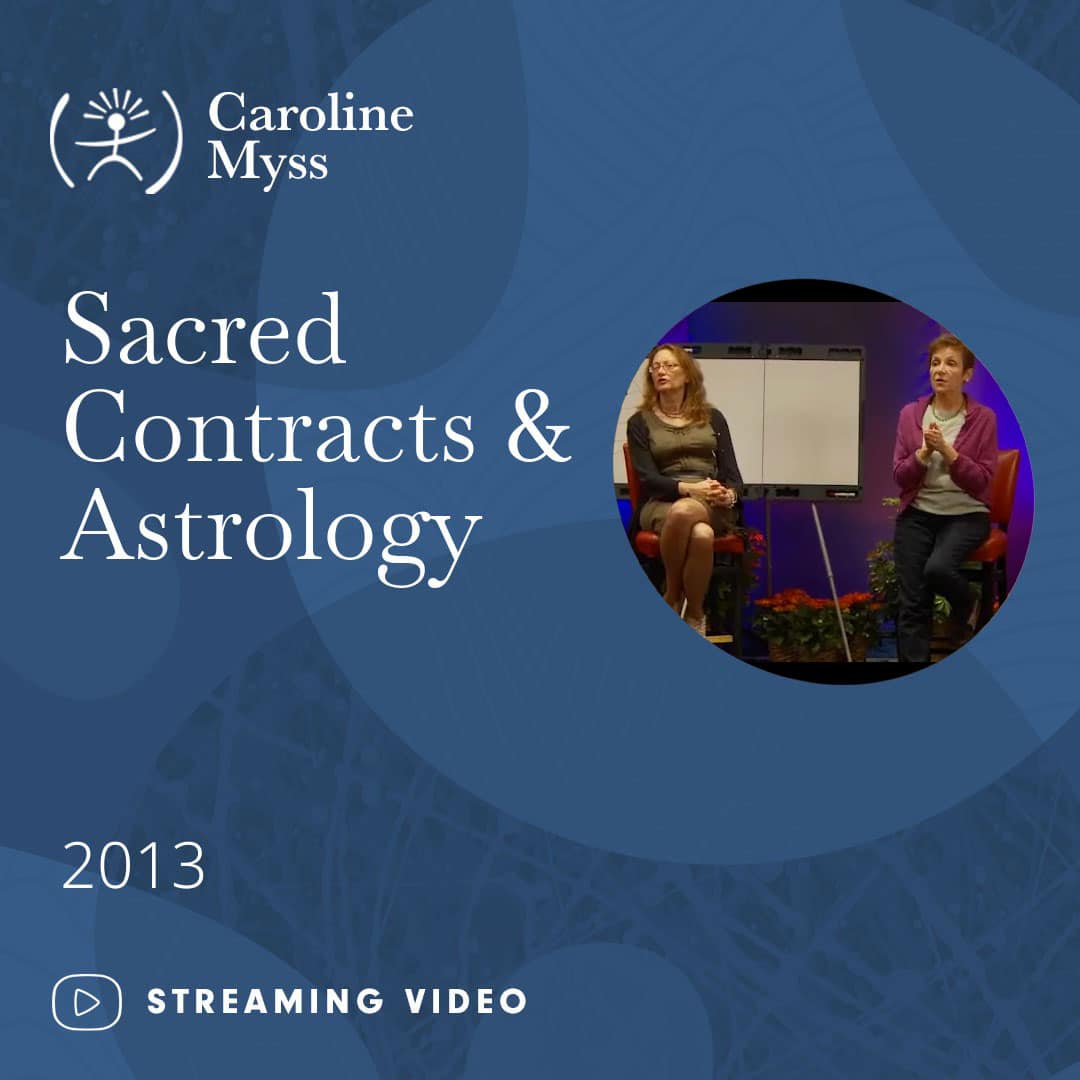 Sacred Contracts & Astrology - Caroline Myss