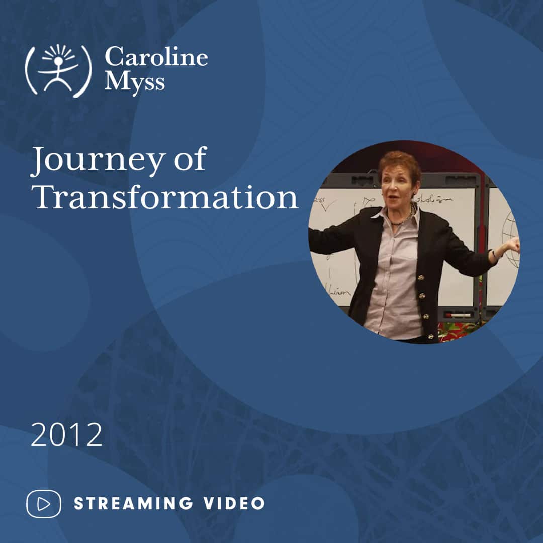 Journey of Transformation - Caroline Myss