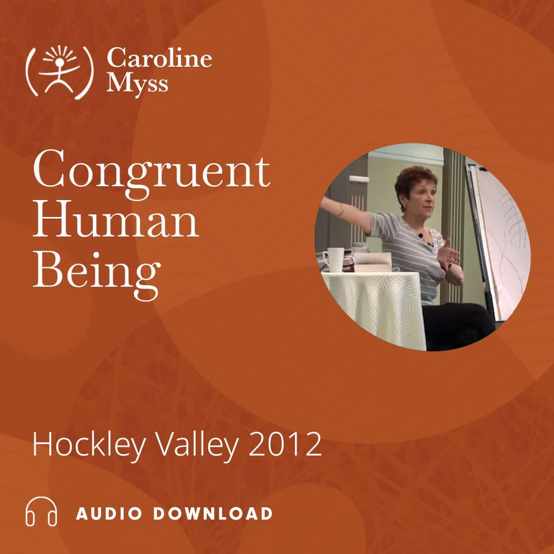Congruent Human Being - Hockley Valley 2012 - Audio - Caroline Myss