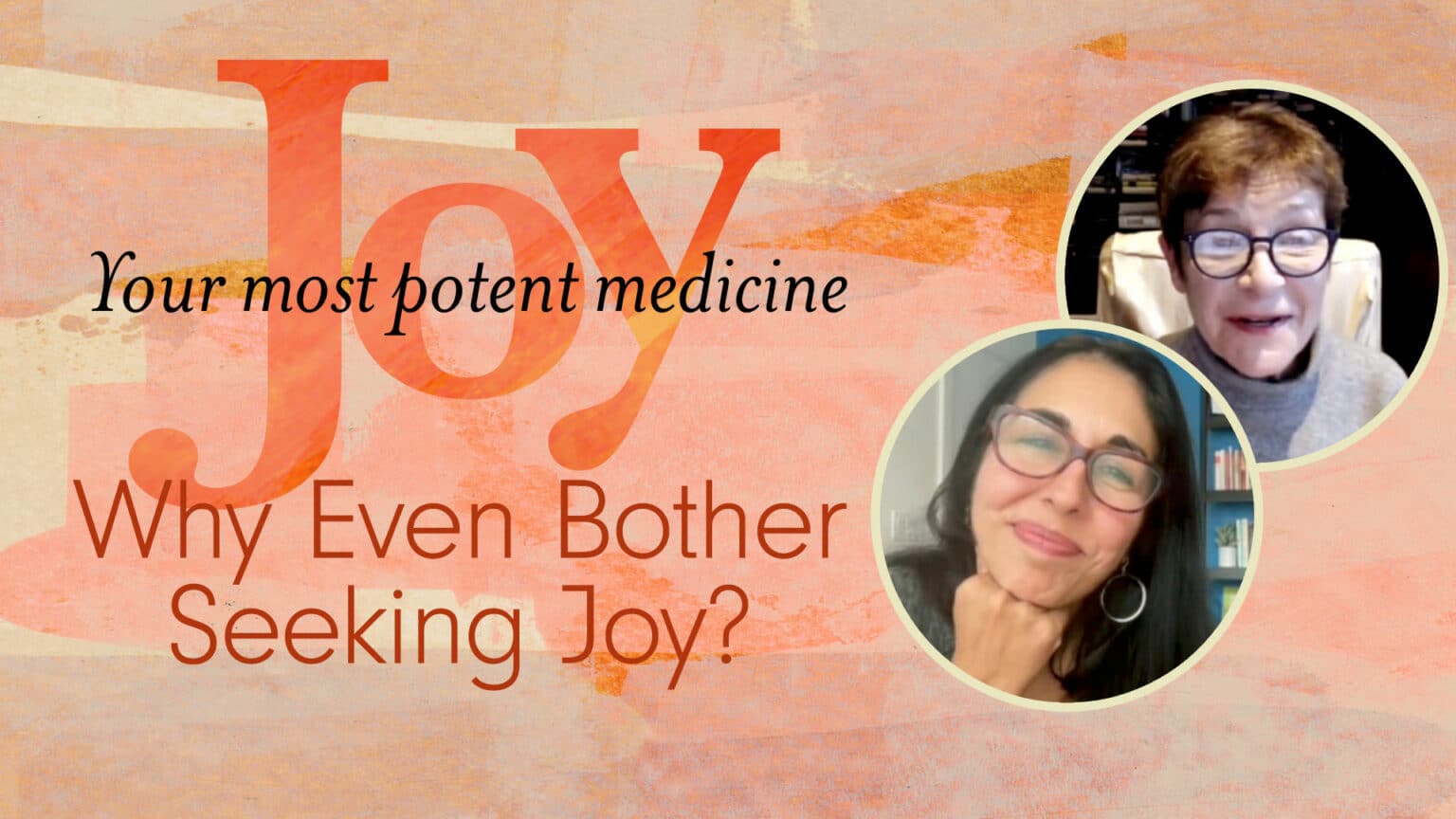 Why Even Bother Seeking Joy? - Caroline Myss