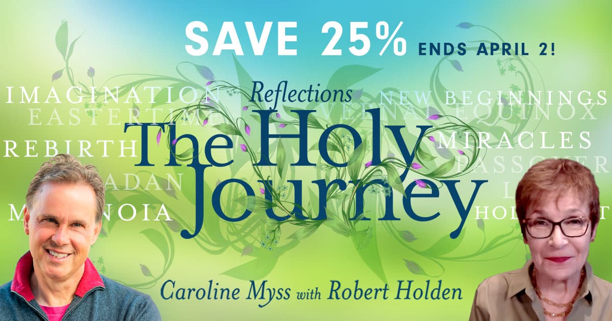 Reflections: The Holy Journey - Caroline Myss