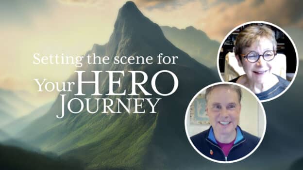 Setting the Scene for Your Hero Journey - Caroline Myss