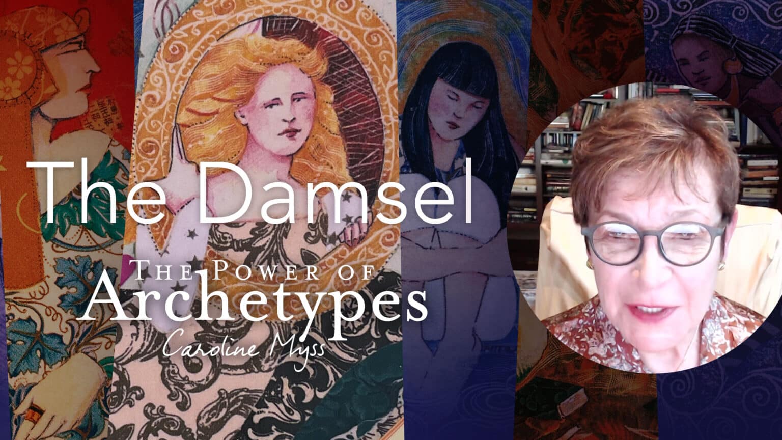 The Damsel - Caroline Myss